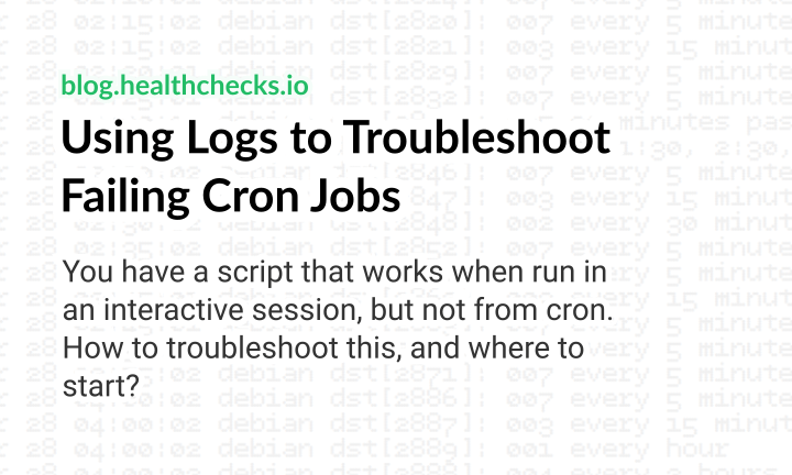 Using Logs To Troubleshoot Failing Cron Jobs